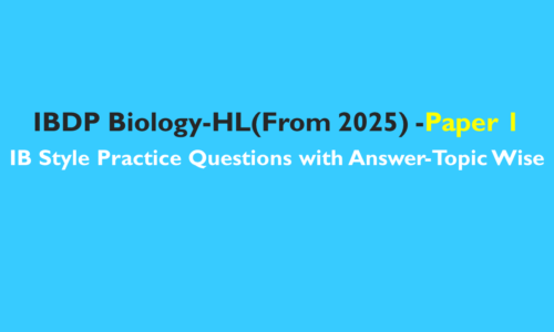IB DP Biology HL- Notes, IB Style Practice Questions with Answer-Topic ...